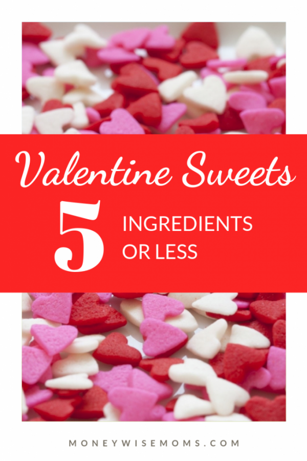 Valentine Sweets with 5 Ingredients or Less - Best Crafts and Recipes