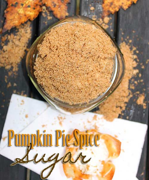 Pumpkin Pie Spice Sugar Recipe - Best Crafts and Recipes